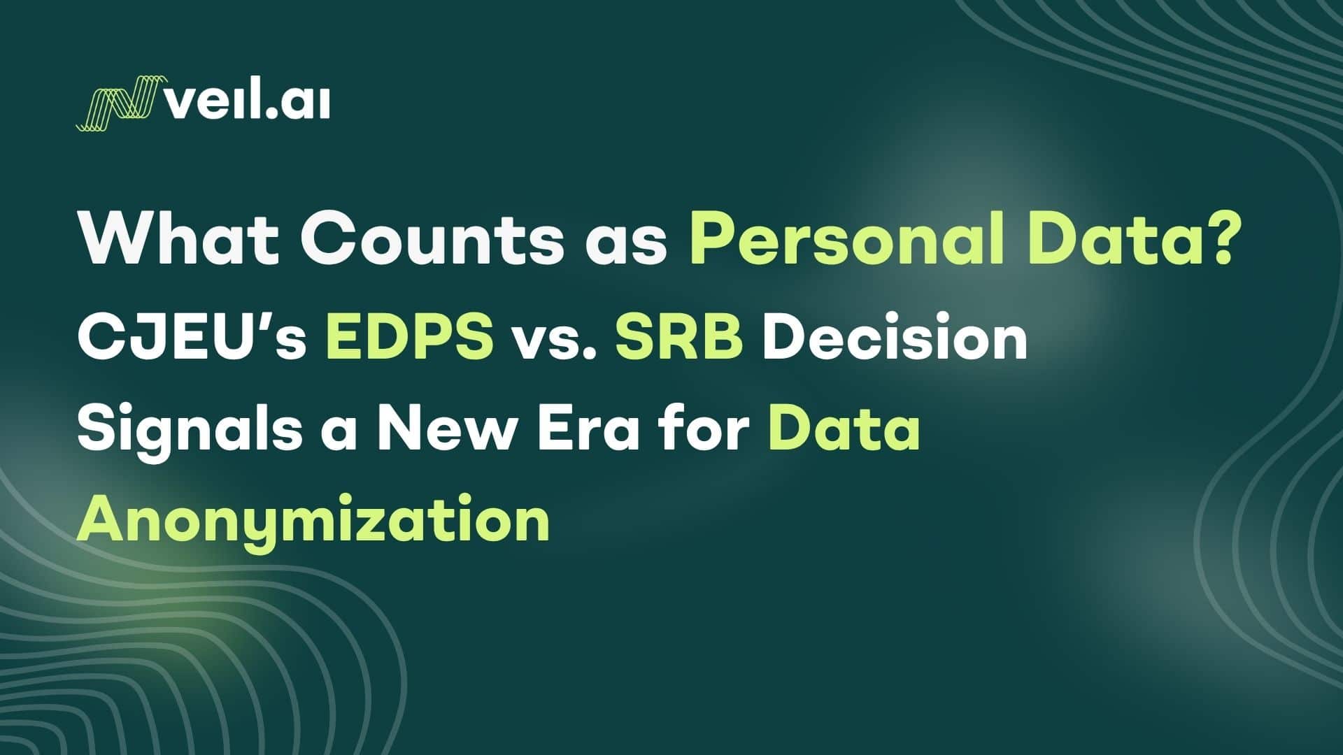 What is the difference between ‘de-identified’ and ‘anonymized’ data? — VEIL.AI